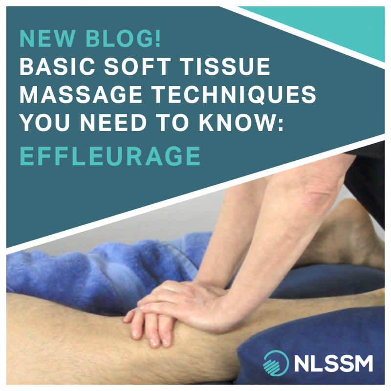 Basic Soft Tissue Massage Techniques You Need To Know: Effleurage - NLSSM